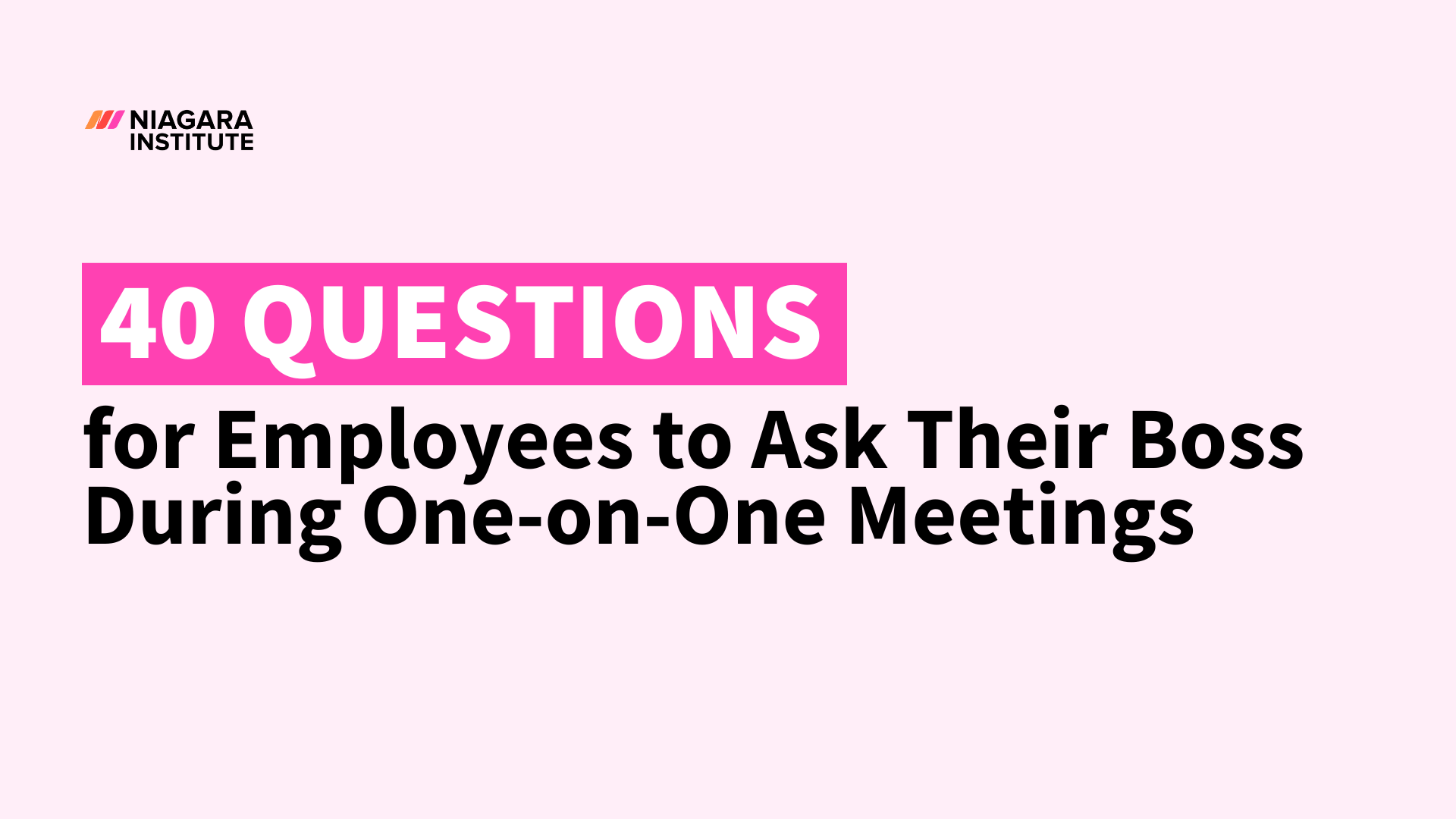 101 One-On-One Meeting Questions for Bosses and Employees