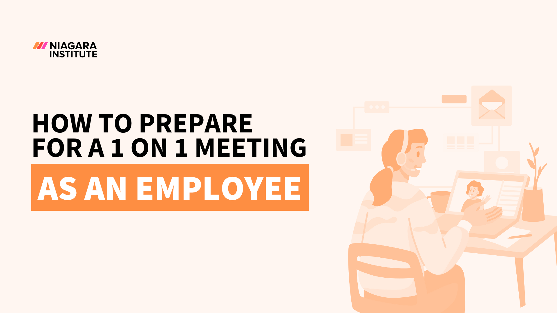How To Prepare For a 1 on 1 Meeting (+Agenda Template)