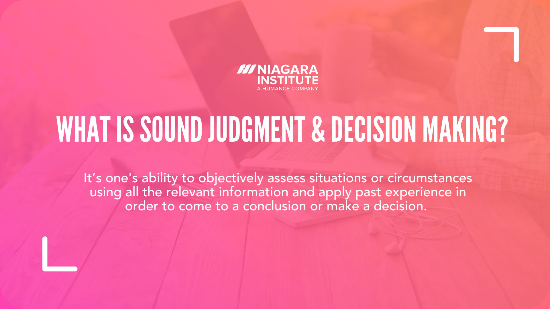Sound Judgment and Decision Making: A Universal and Learnable Skill