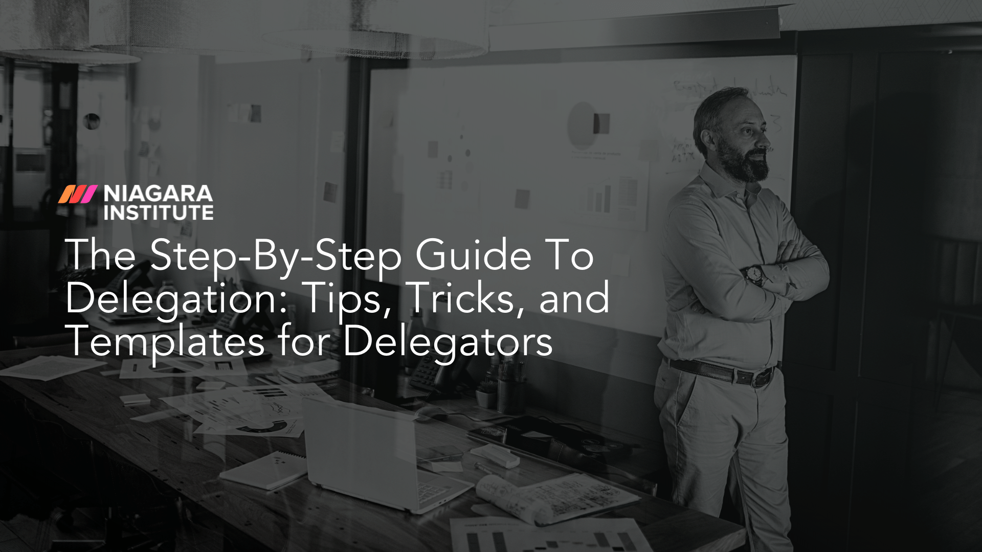 The Step-By-Step Guide to Delegation: Tips and Tricks for Delegators