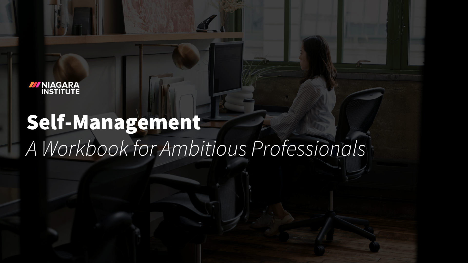 The Self-Management Workbook for Ambitious Professionals